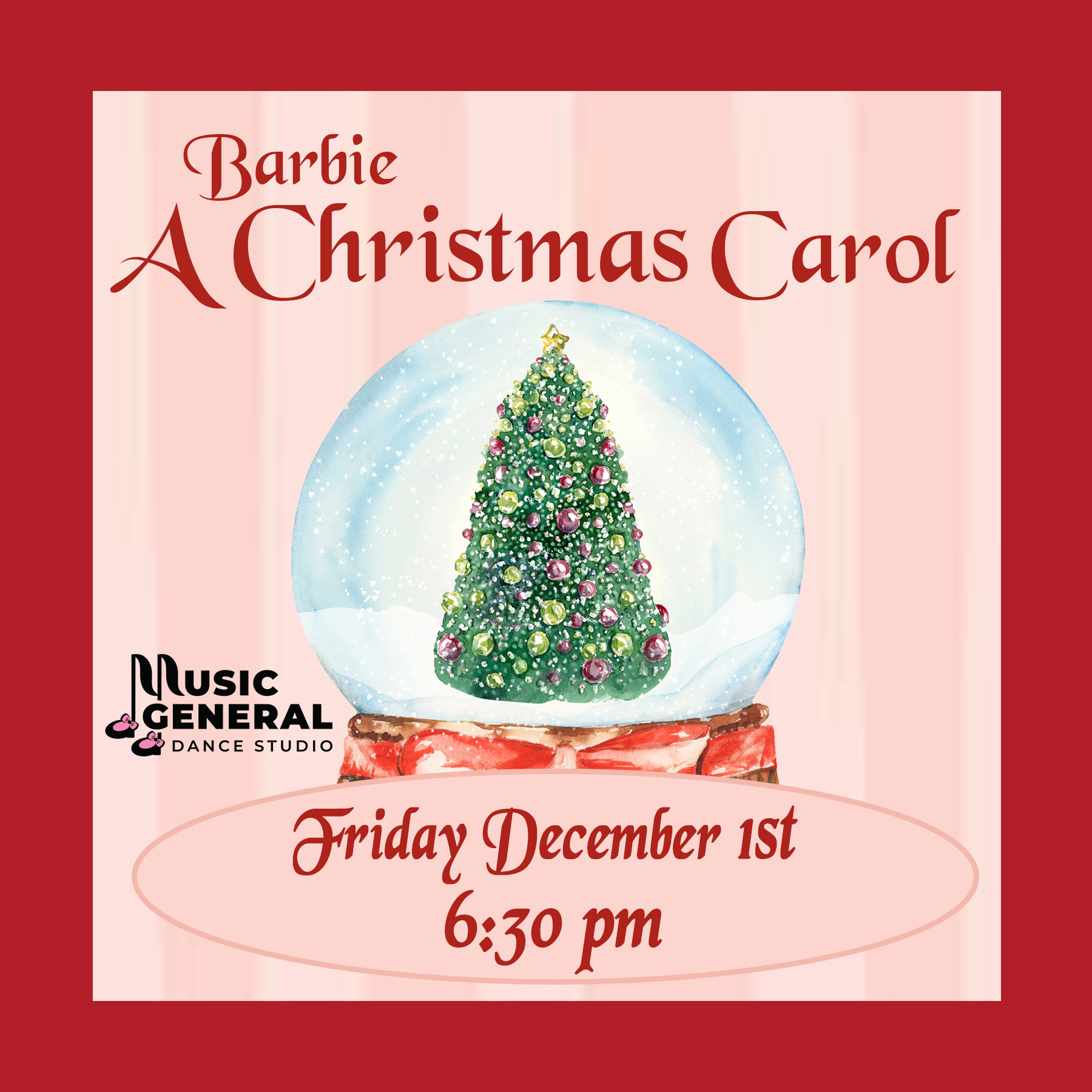 Barbie A Christmas Carol - Friday 6:30pm